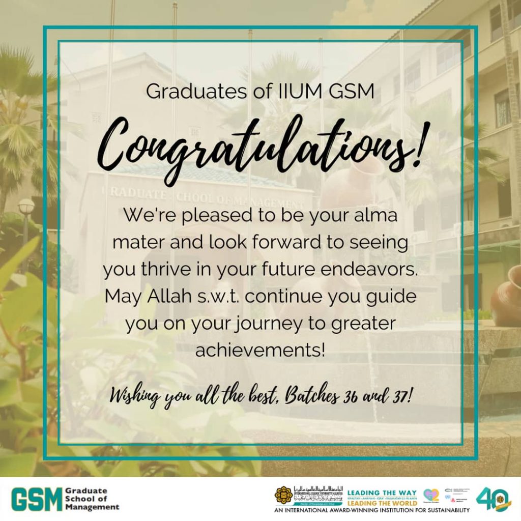 Congratulations to Batch 36 & 37 Graduands – IIUM Graduate School of ...
