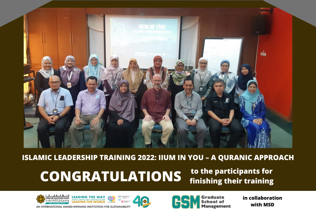 ISLAMIC LEADERSHIP TRAINING 2022: IIUM IN YOU – A QURANIC APPROACH ...